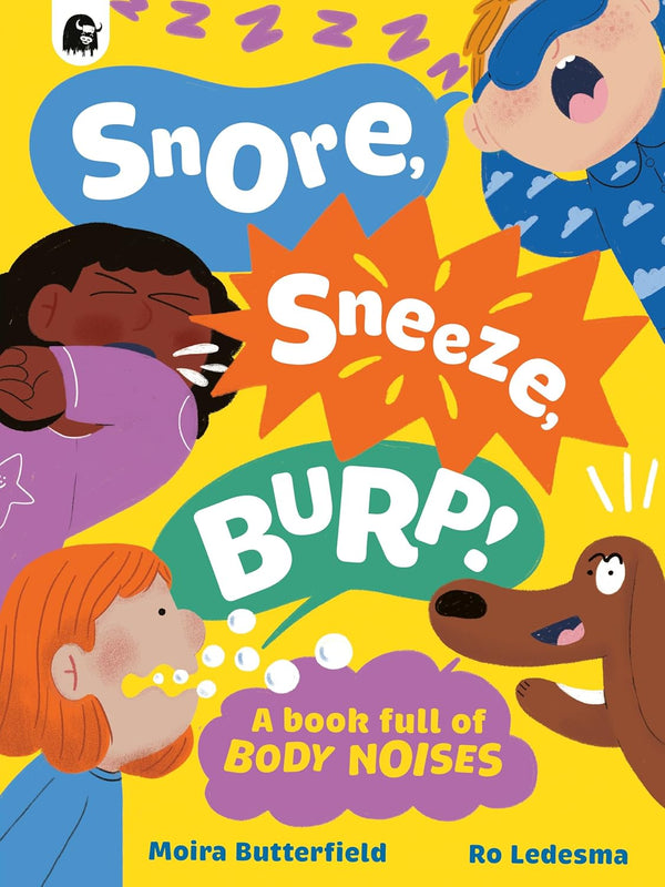 Snore, Sneeze, Burp: A Book Full of Body Noises – Pupilio