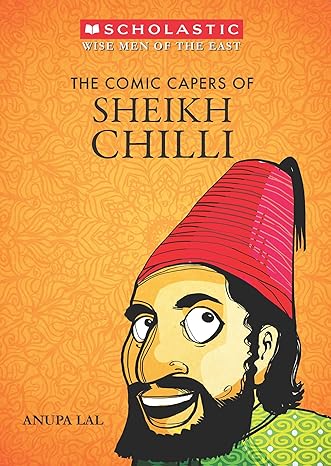 The Comic Capers of Sheikh Chilli (Wise Men of the East Series) – Pupilio