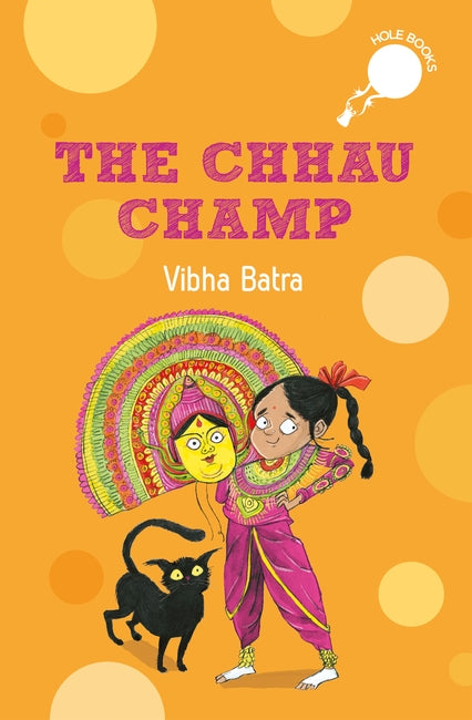 Hole Book: The Chhau Champ - Vibha Batra – Pupilio
